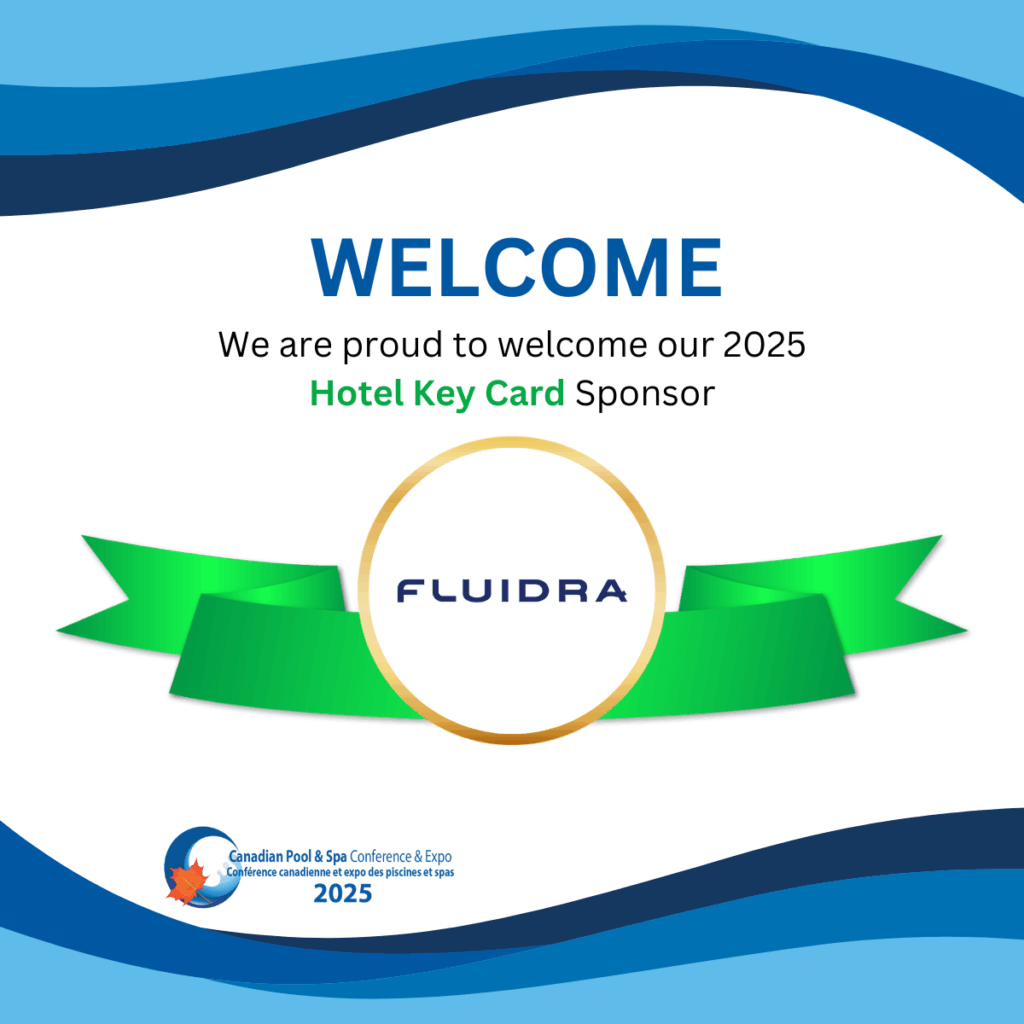 WELCOME 2025 HOTEL KEY CARD SPONSOR - FLUIDRA - Pool Council | Toronto ...